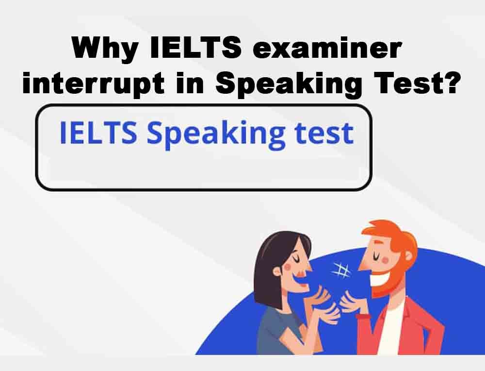 The 6 Secrets That You Should Know About Why IELTS Examiner Interrupt ...