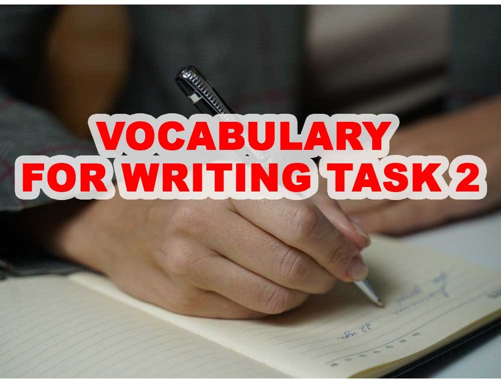 VOCABULARY FOR WRITING TASK 2 » Career Zone Moga - CZ Ielts Legend