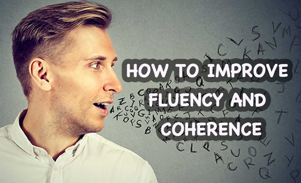 How To Improve Fluency And Coherence In IELTS Speaking » Career Zone ...