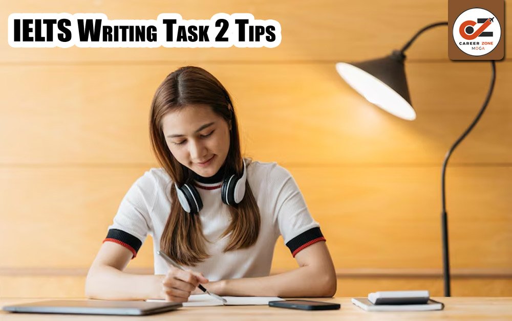 IELTS WRITING TASK 2 TIPS » Career Zone Moga - CZ Ielts Legend