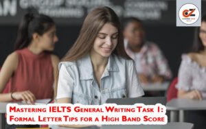MASTERING IELTS GENERAL WRITING TASK 1: FORMAL LETTER TIPS FOR A HIGH ...