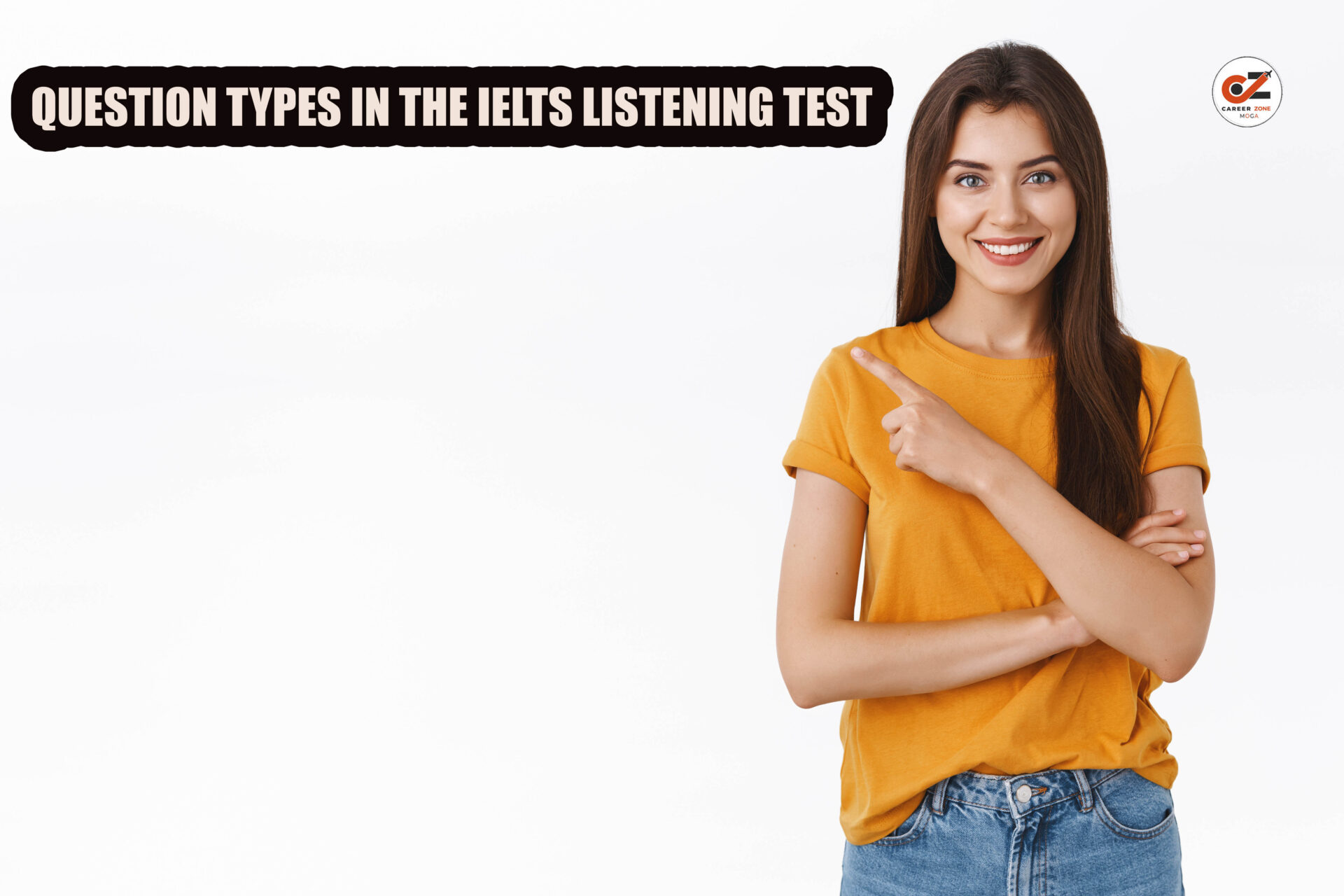 QUESTION TYPES IN THE IELTS LISTENING TEST » Career Zone Moga - CZ ...