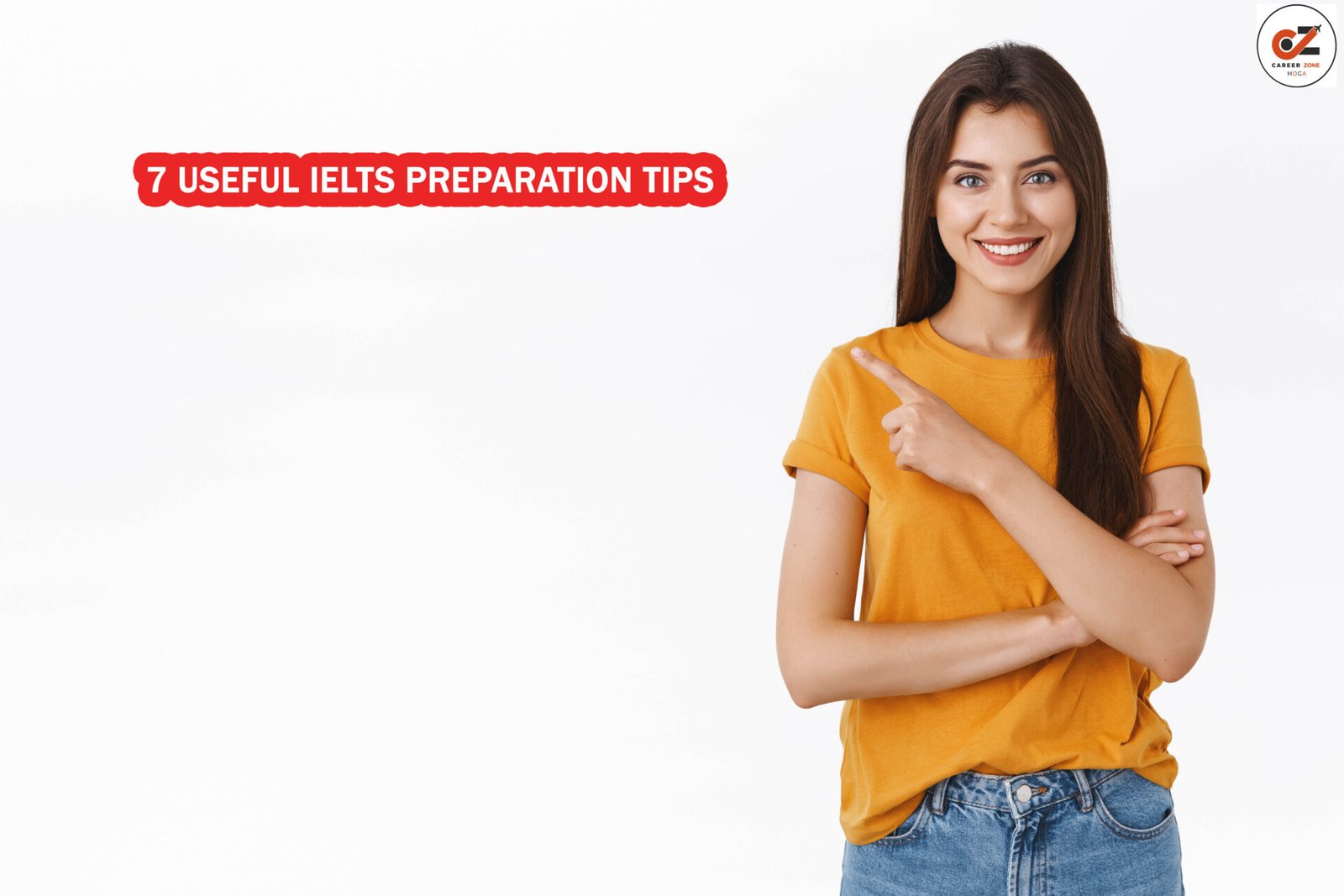 7 Useful IELTS Preparation Tips » Career Zone Moga - CZ Ielts Legend