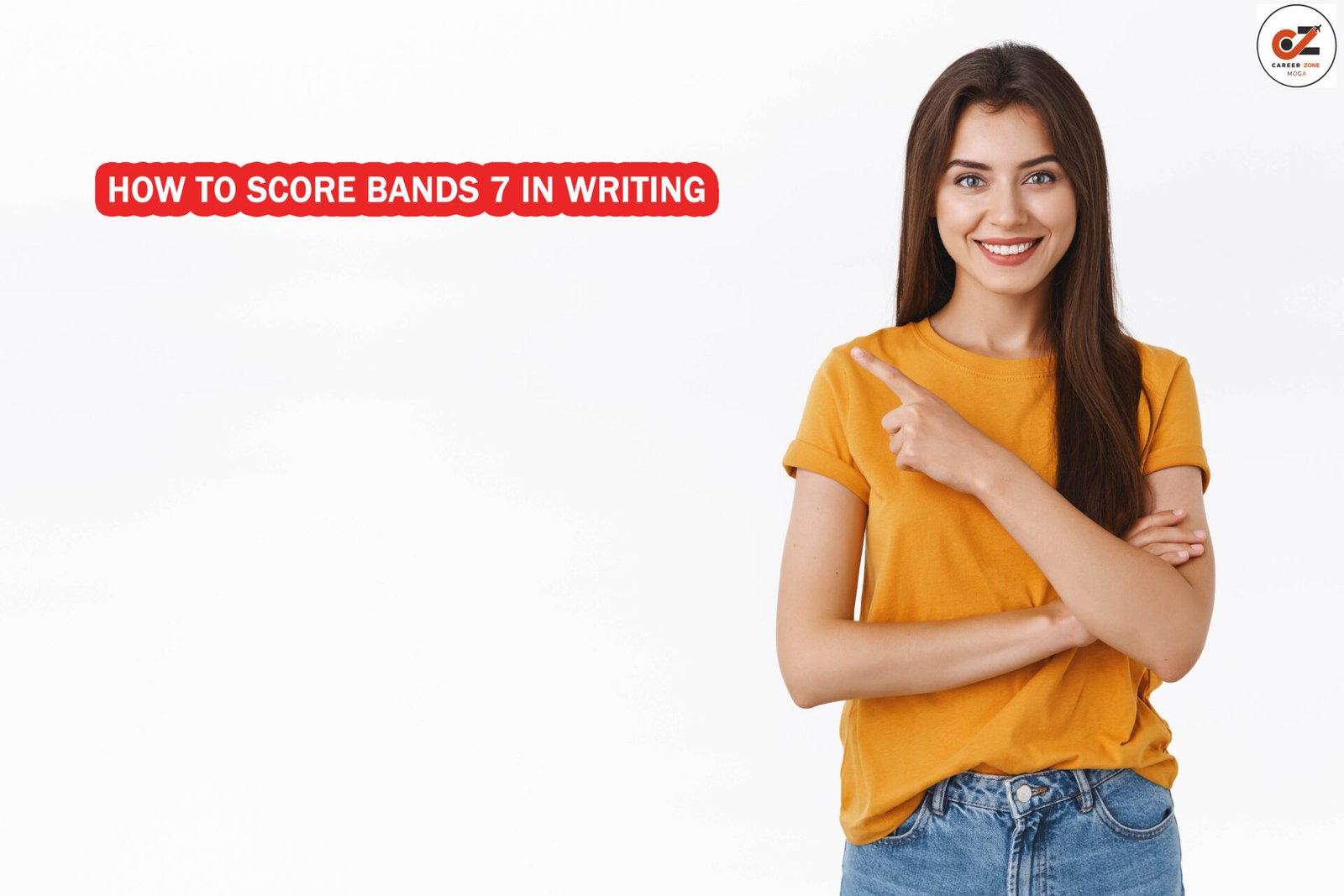 How To Score Bands 7 In Writing » Career Zone Moga - CZ Ielts Legend